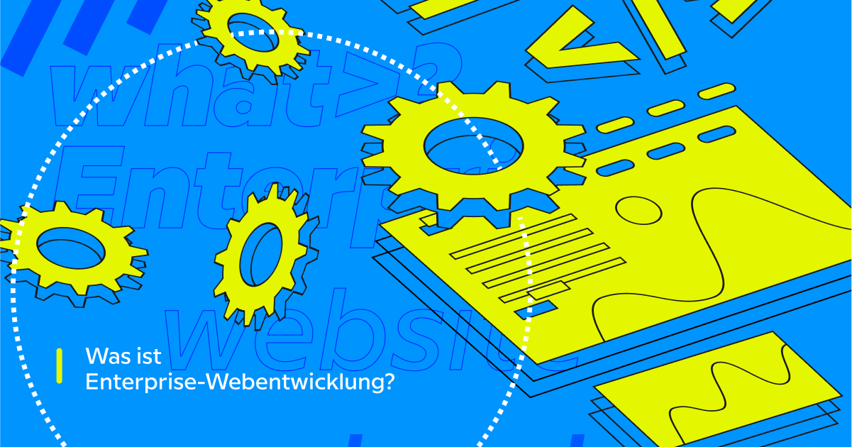 Was ist Enterprise-Webentwicklung?